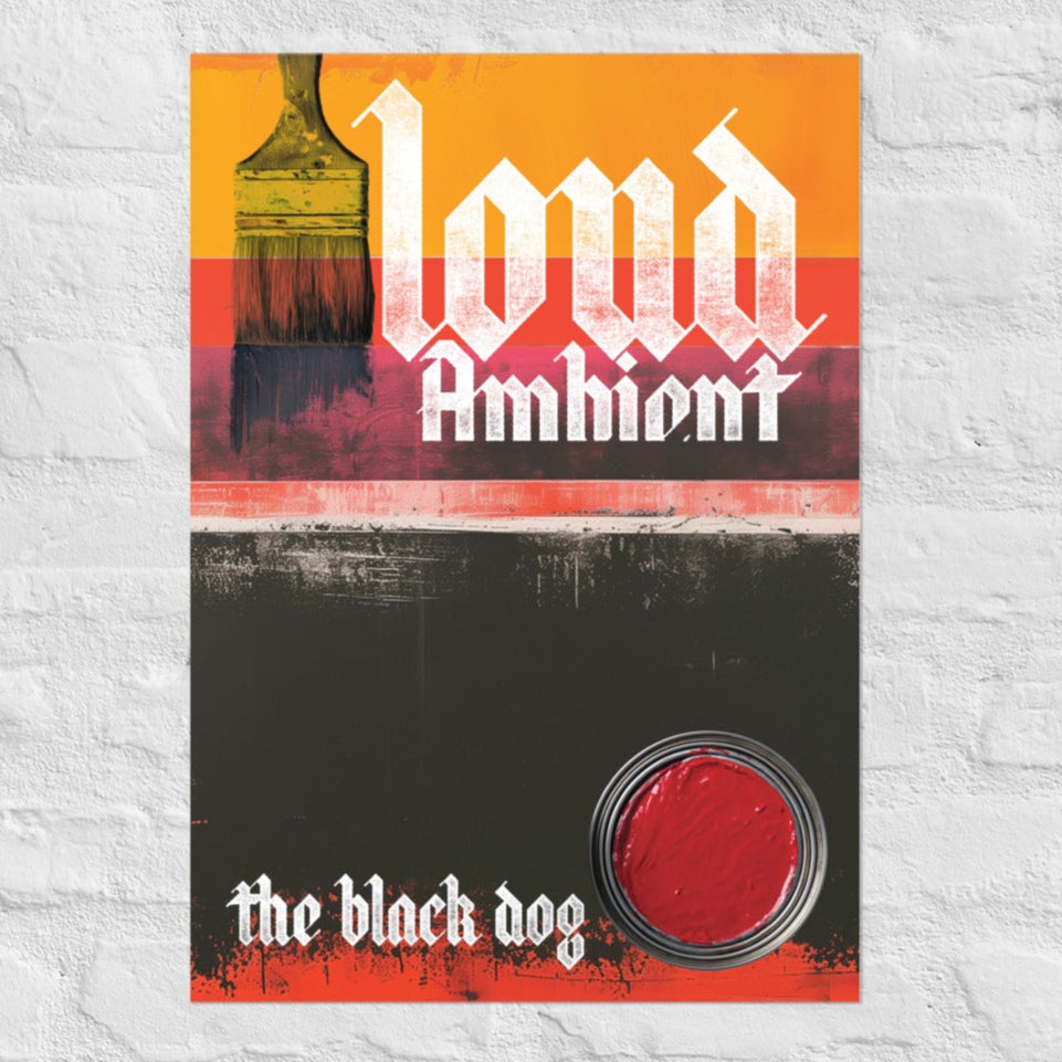 Loud Ambient Poster A1 & A2 – DustStore.com